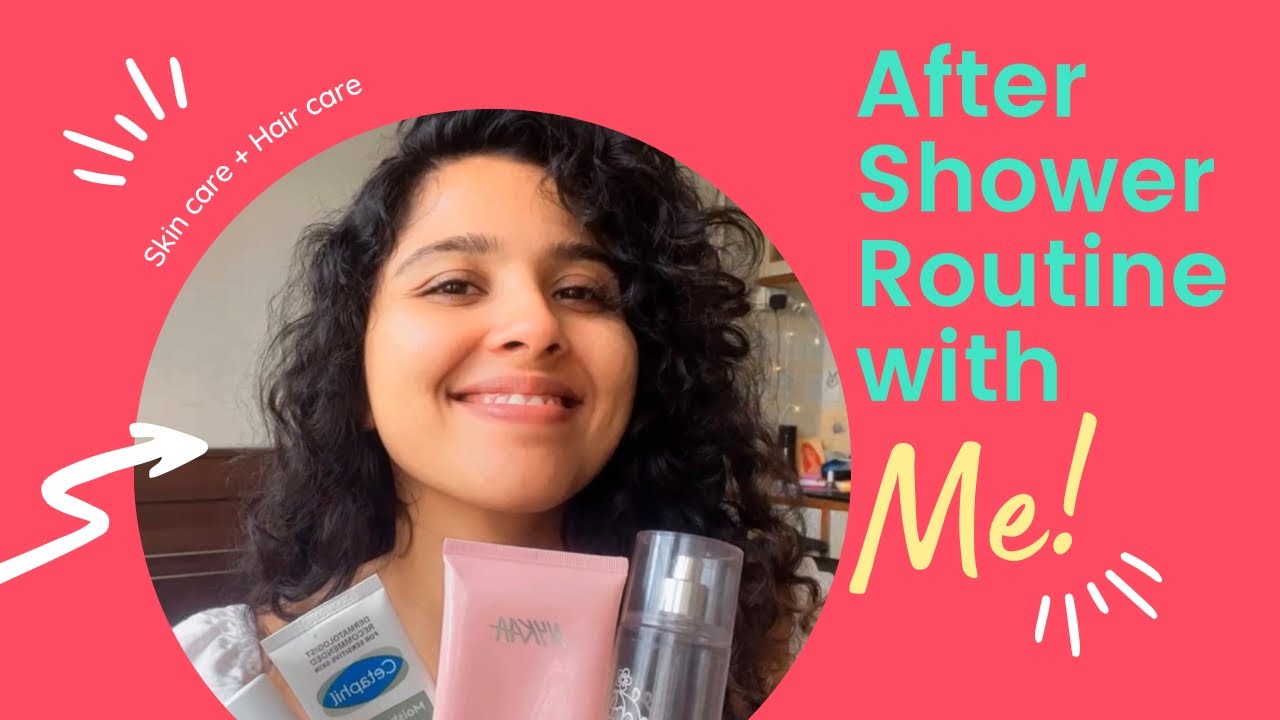 My After Shower Routine for Healthy Skin & Hair 🚿 | Step by Step Skin ...