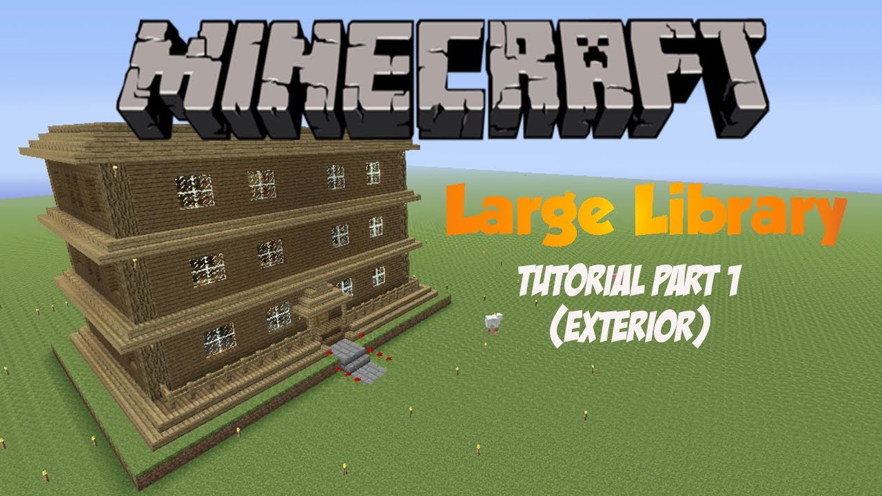 Minecraft Xbox 360: Large Library Part 1 (Exterior) - YouTube