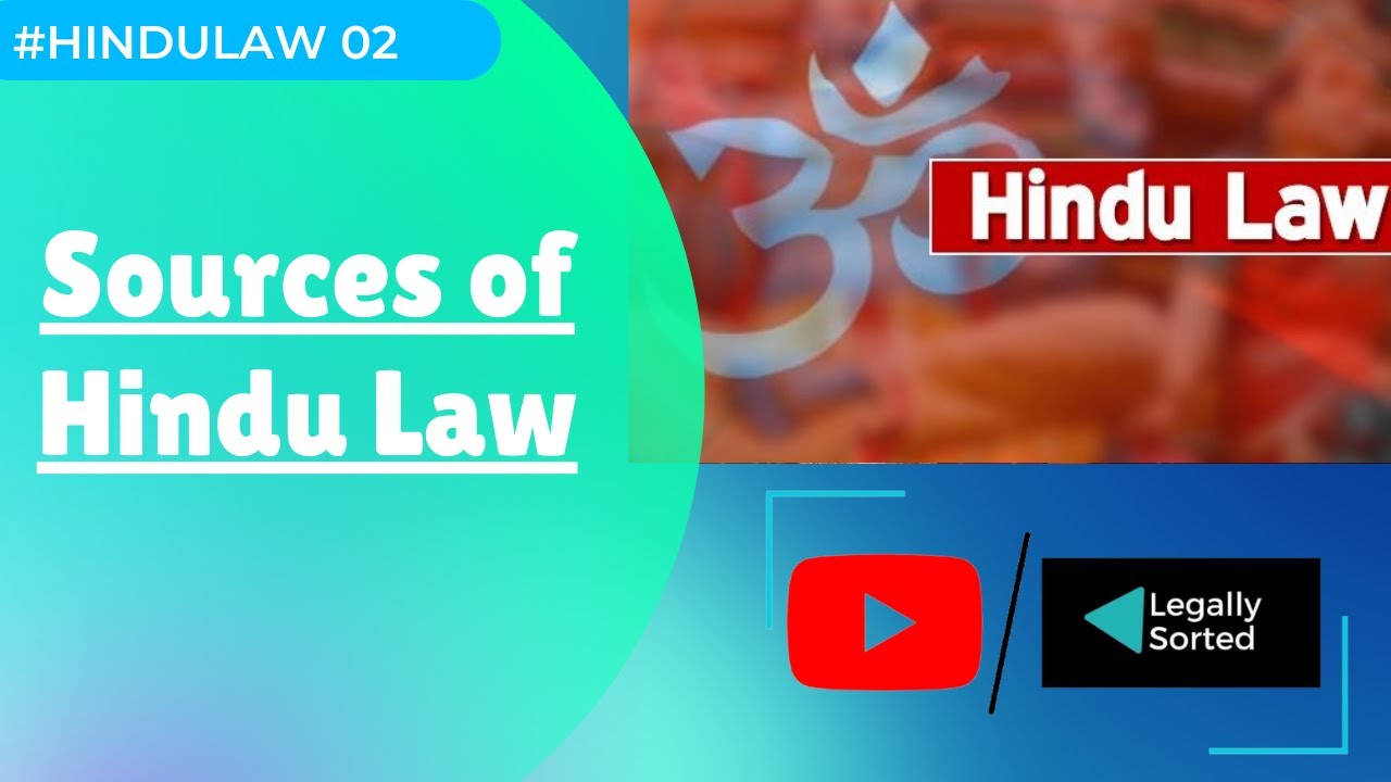 Sources of Hindu Law | Ancient and Modern Sources | Legally Sorted ...