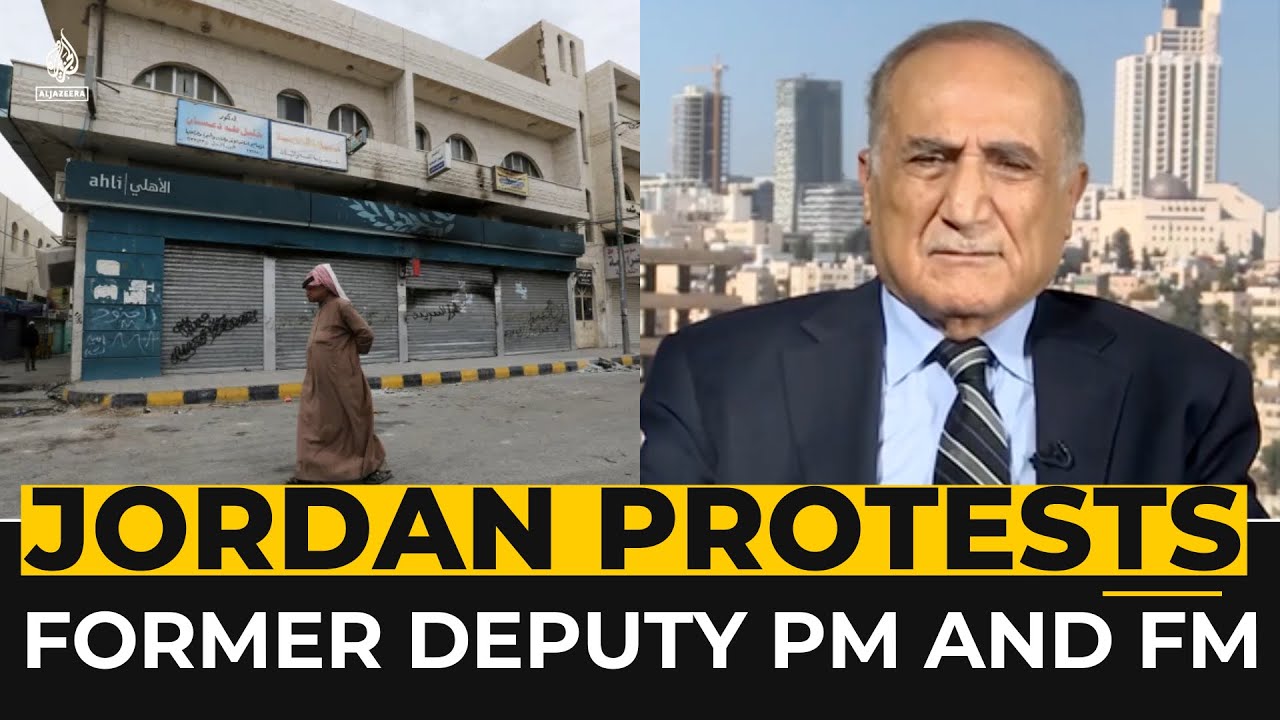 Jordan's former Deputy PM and FM speaks to Al Jazeera on recent ...