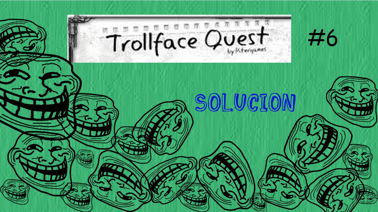 TrollFace Quest 6- Solucion - YouTube