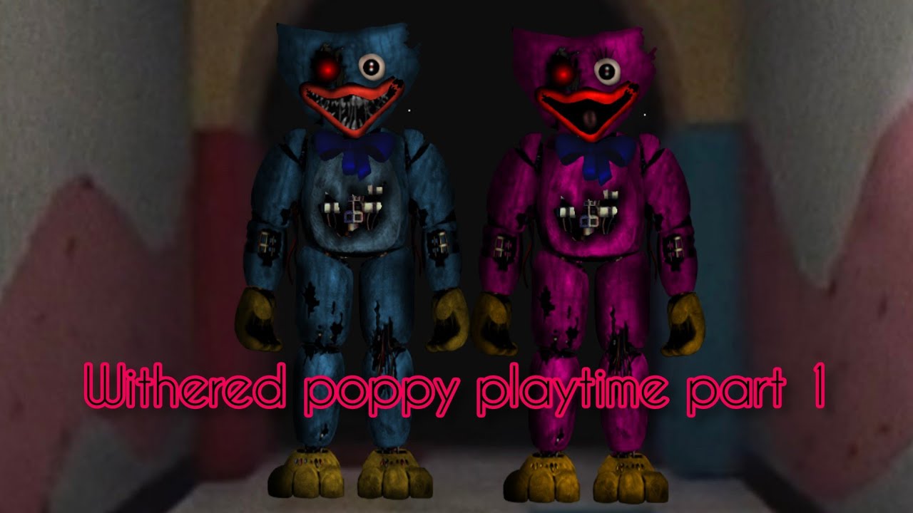 (FNAF 2 X POPPY PLAYTIME SPEED EDIT) withered poppy playtime part 1 ...
