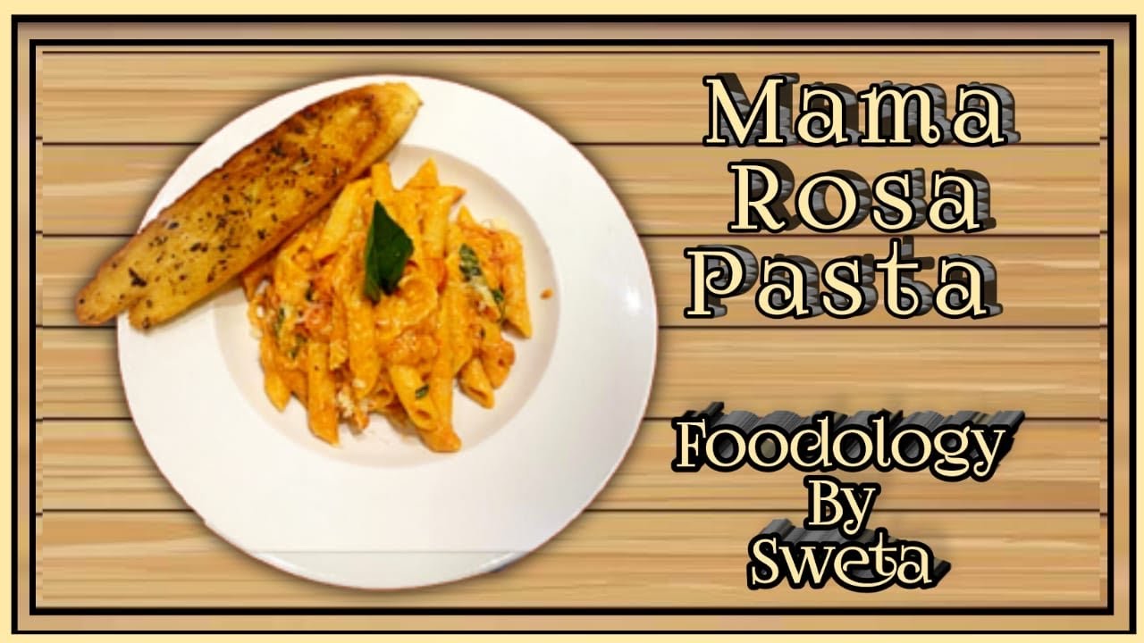 Mama Rosa Pasta I Rosa Pasta Recipe | Pink Sauce Pasta - YouTube
