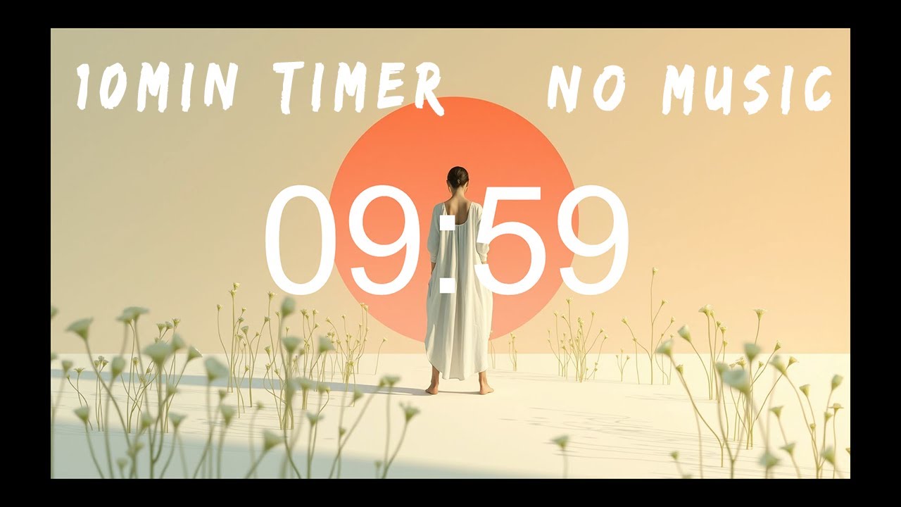 10 Minute Timer | Minimal Aesthetic | Study, Focus, Meditation, Yoga ...