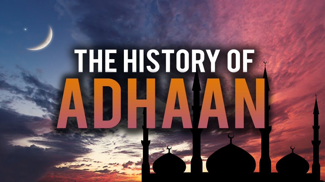 THE ENTIRE HISTORY BEHIND ADHAAN - YouTube