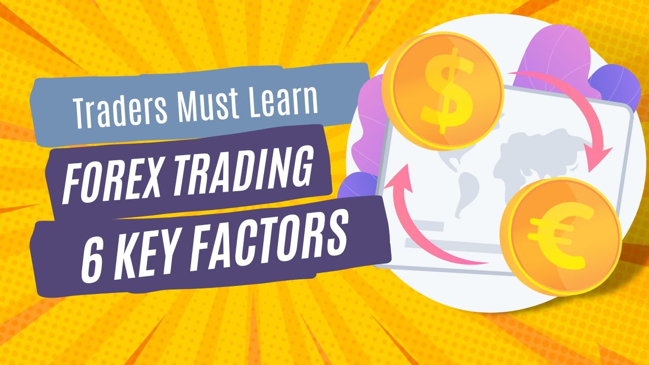 MC Academy - Key Factors in Forex Trading - YouTube