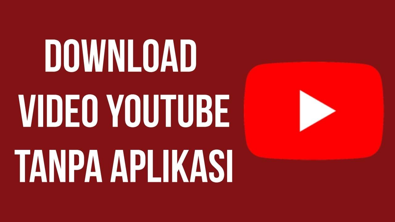 Cara Download Video Youtube Tanpa Aplikasi - YouTube