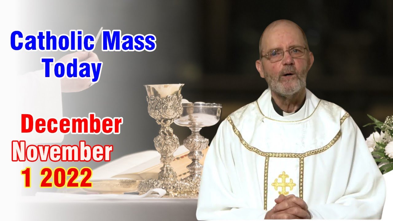 Watching Catholic Mass Today - Daily TV Mass, Thursday December 1, 2022 ...