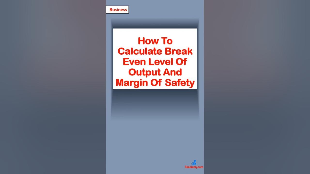 How to calculate Break Even and Margin of Safety | Business Studies ...