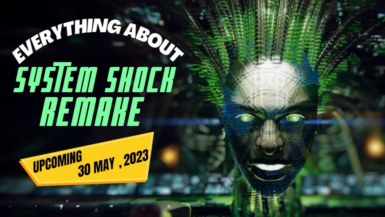 System Shock Remake / Everything You Need To Know / 2023 - YouTube