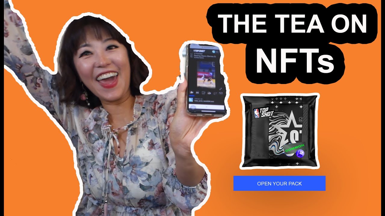 Spilling The Tea on NFTs | What is an NFT and What's in it for You ...