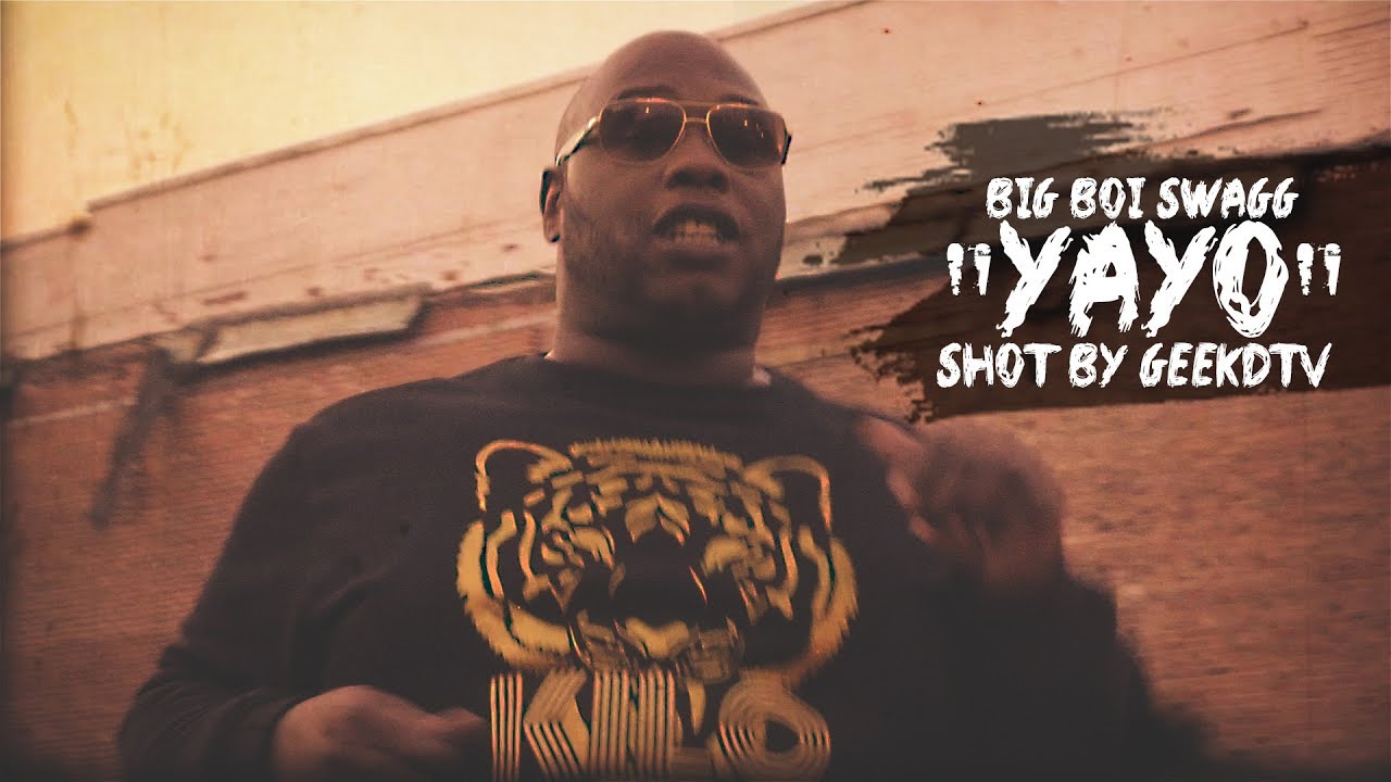 Big Boi Swagg "YAYO" Shot By @GeekdTV - YouTube