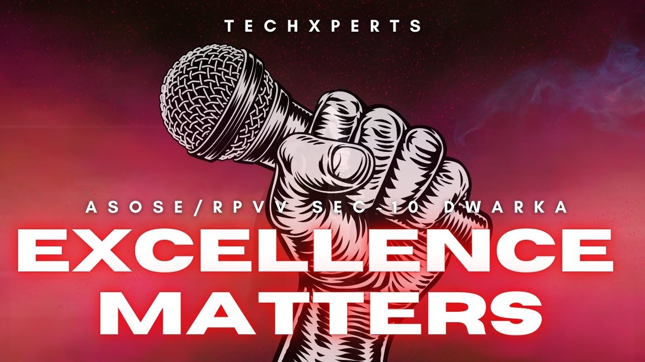 Excellence Matters Teaser | TechXperts | ASOSE RPVV, Sec-10 - YouTube