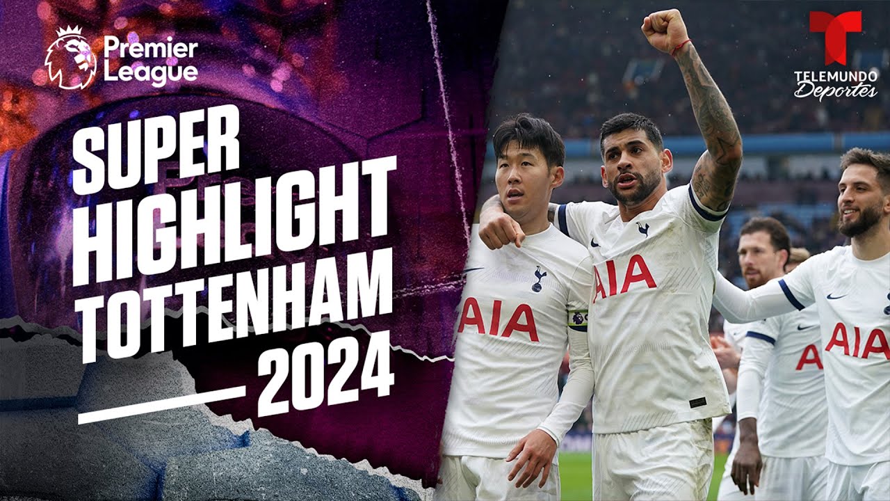 Tottenham: Mejores momentos de los Spurs en 2024 | Highlights Premier ...