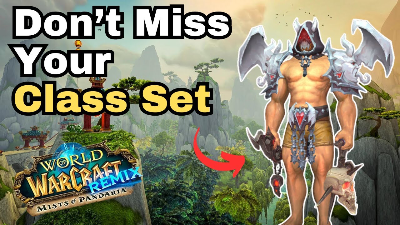 Don't Miss Your Limited Time CLASS Sets in WoW MOP Remix (Easy To Get ...
