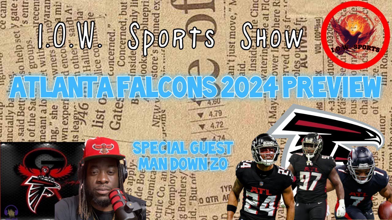 Atlanta Falcons 2024 Preview I.O.W. Sports Show Ep. 363 - YouTube