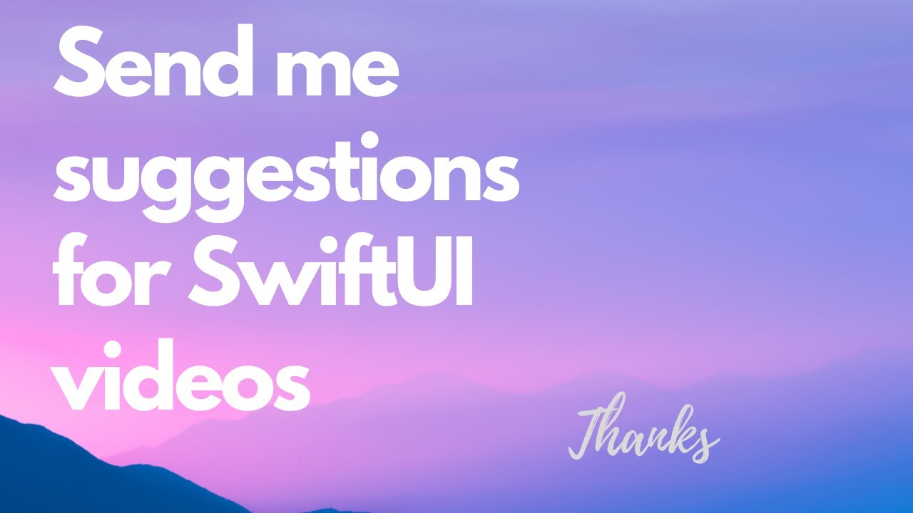 Send Me Suggestions For Swiftui Videos Youtube