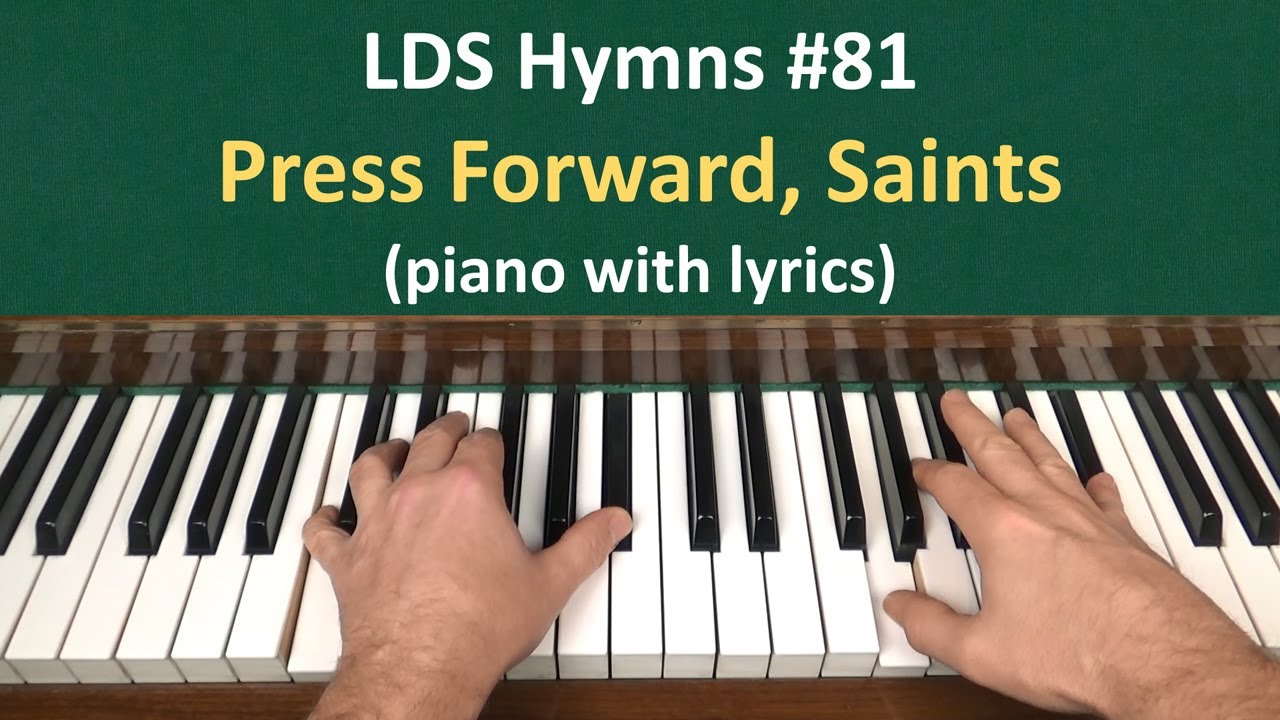 (#81) Press Forward, Saints (LDS Hymns - piano with lyrics) - YouTube