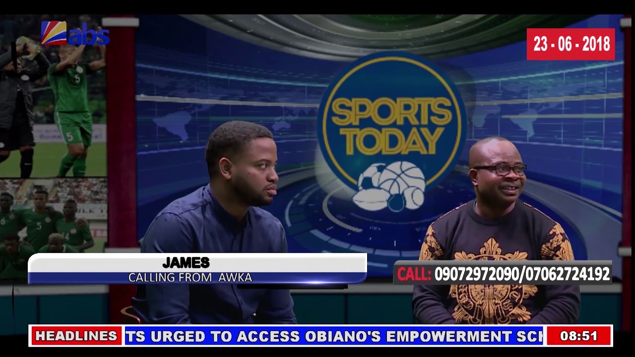 Sports Today 23 - 06 - 2018 Edition With Mark Okoye, James Eze & Philip ...