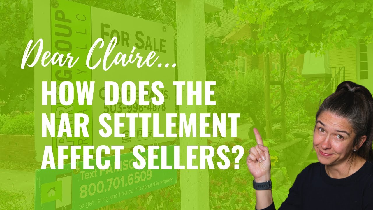 Dear Claire, How does the NAR settlement affect sellers? - YouTube