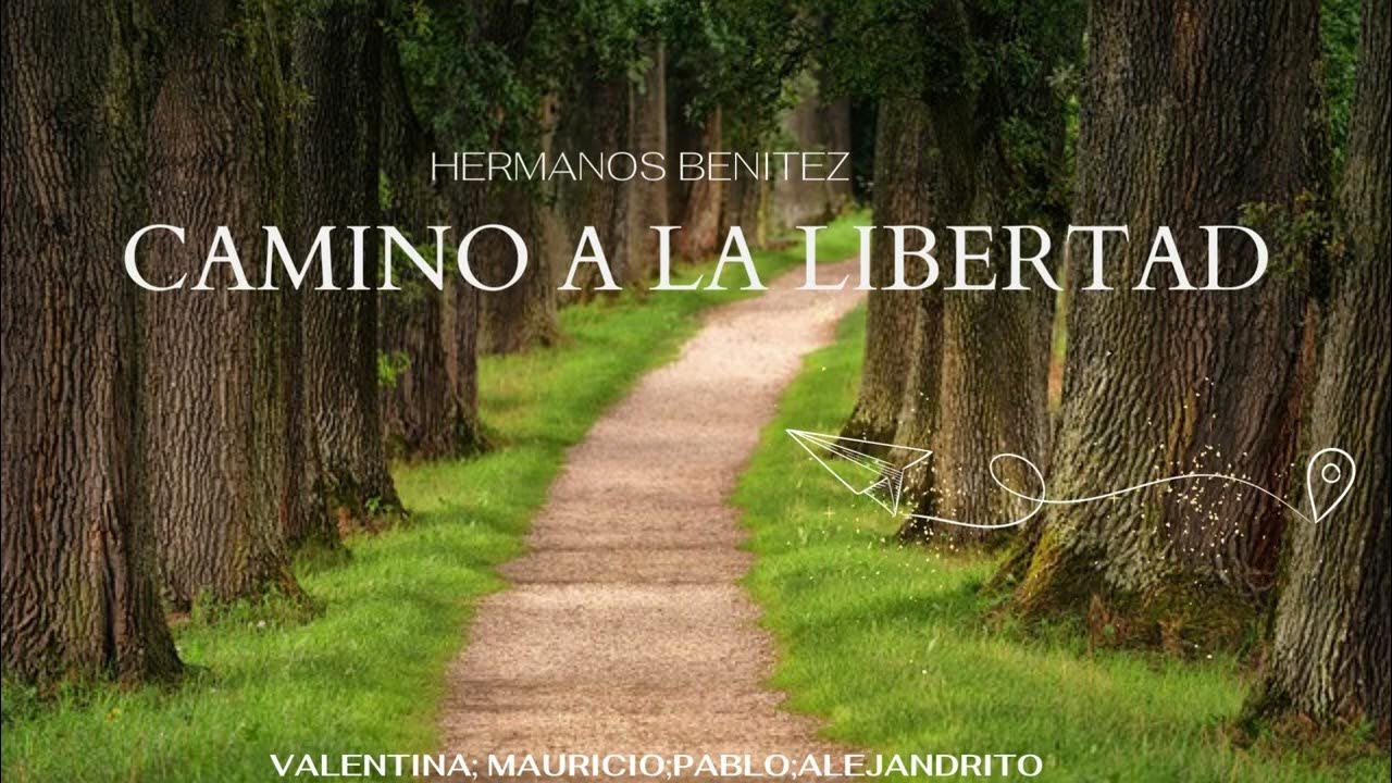 I.I.N.P Hermanos Benítez- CAMINO A LA LIBERTAD - YouTube