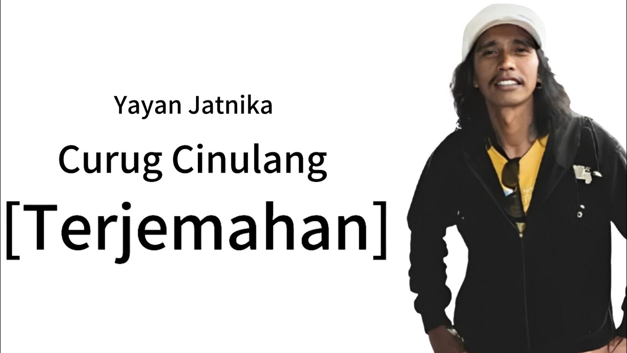Yayan Jatnika - Curug Cinulang [Terjemahan] - YouTube