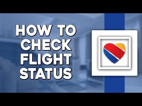 How To Check Flight Status on Southwest Airlines (Quick Tutorial)