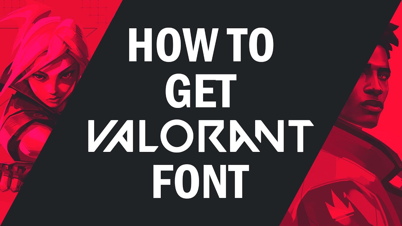 How To Get The Valorant Font (How To Download And Install The Valorant ...