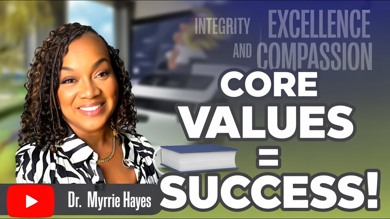 Why Core Values Are the Key to Group Home Success | Dr. Myrrie Hayes ...