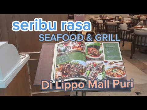 seribu rasa SEAFOOD & GRILL Di Lippo Mall Puri - YouTube