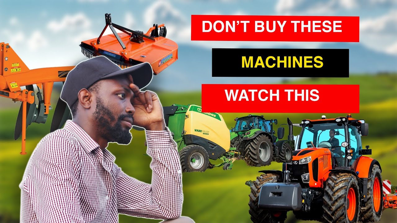 MUST WATCH!!! WHAT ARE THE BEST MACHINES YOU NEED FOR YOUR FARM IN AFRICA? - YouTube