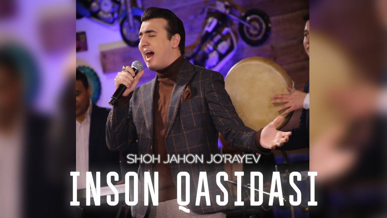 Shohjahon Jo'rayev - Inson qasidasi (7 studiya ko'rsatuvda) - YouTube