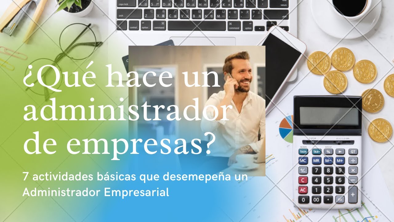 ¿Qué hace un Administrador de empresas? - 7 actividades básicas que ...
