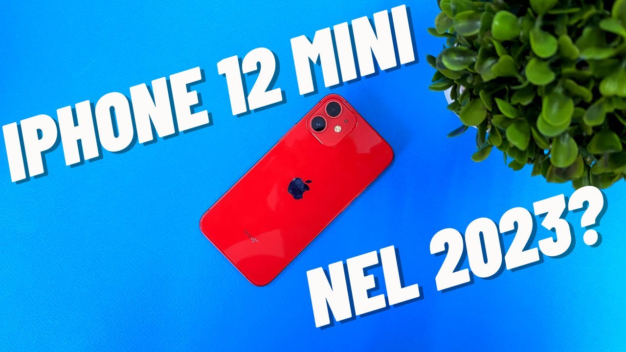 IPHONE 12 MINI NEL 2023: HA SENSO? 7 MOTIVI PER COMPRARLO e 2 PER NON ...