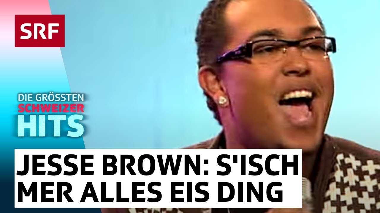Jesse Brown: S'Isch mer alles eis Ding | Die grössten Schweizer Hits ...