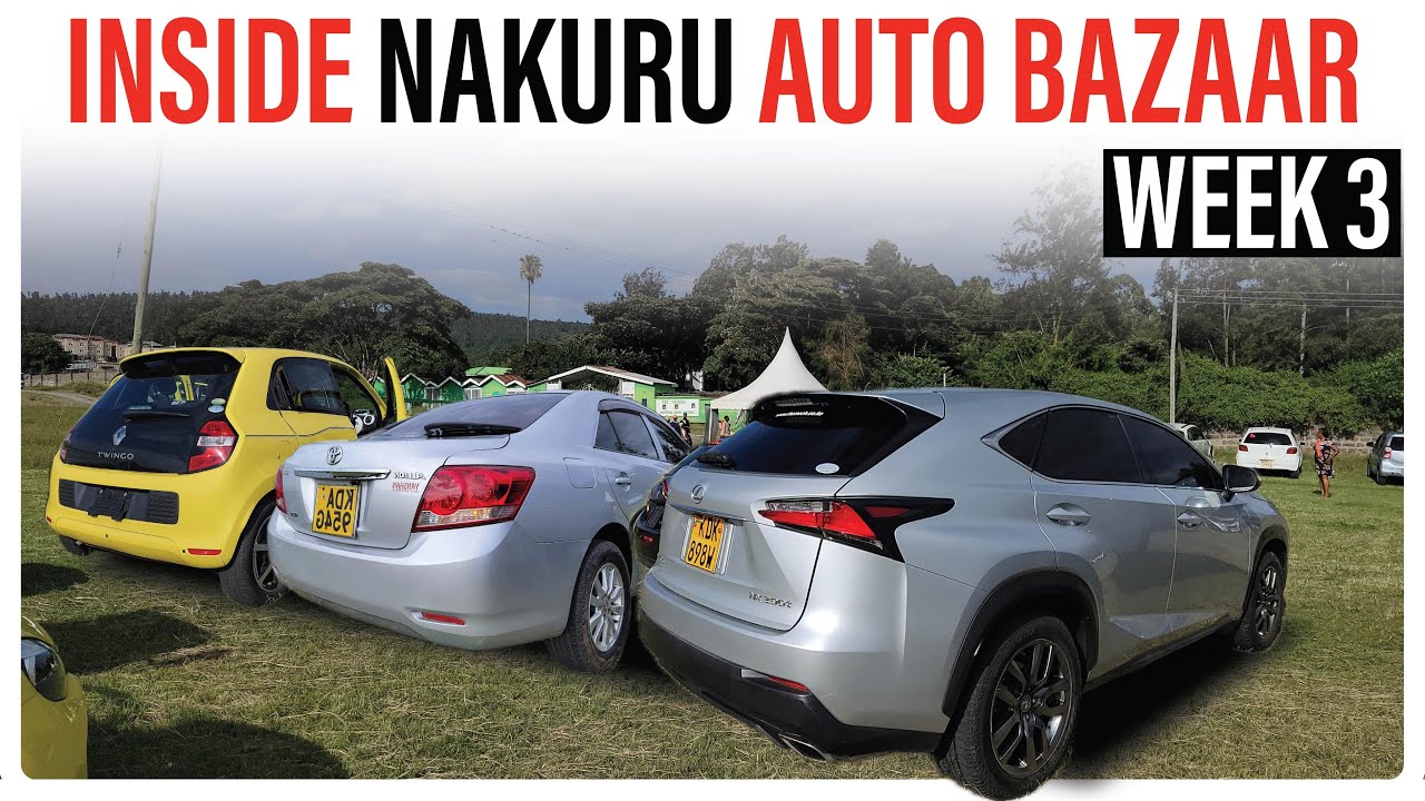 Nakuru Auto Bazaar Week 3 Edition and Already I Found the Best Car for My Work - YouTube