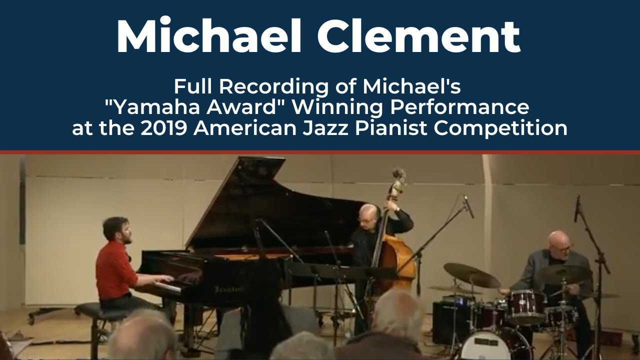 American Jazz Pianist Competition - Michael Clement Full Performance ...