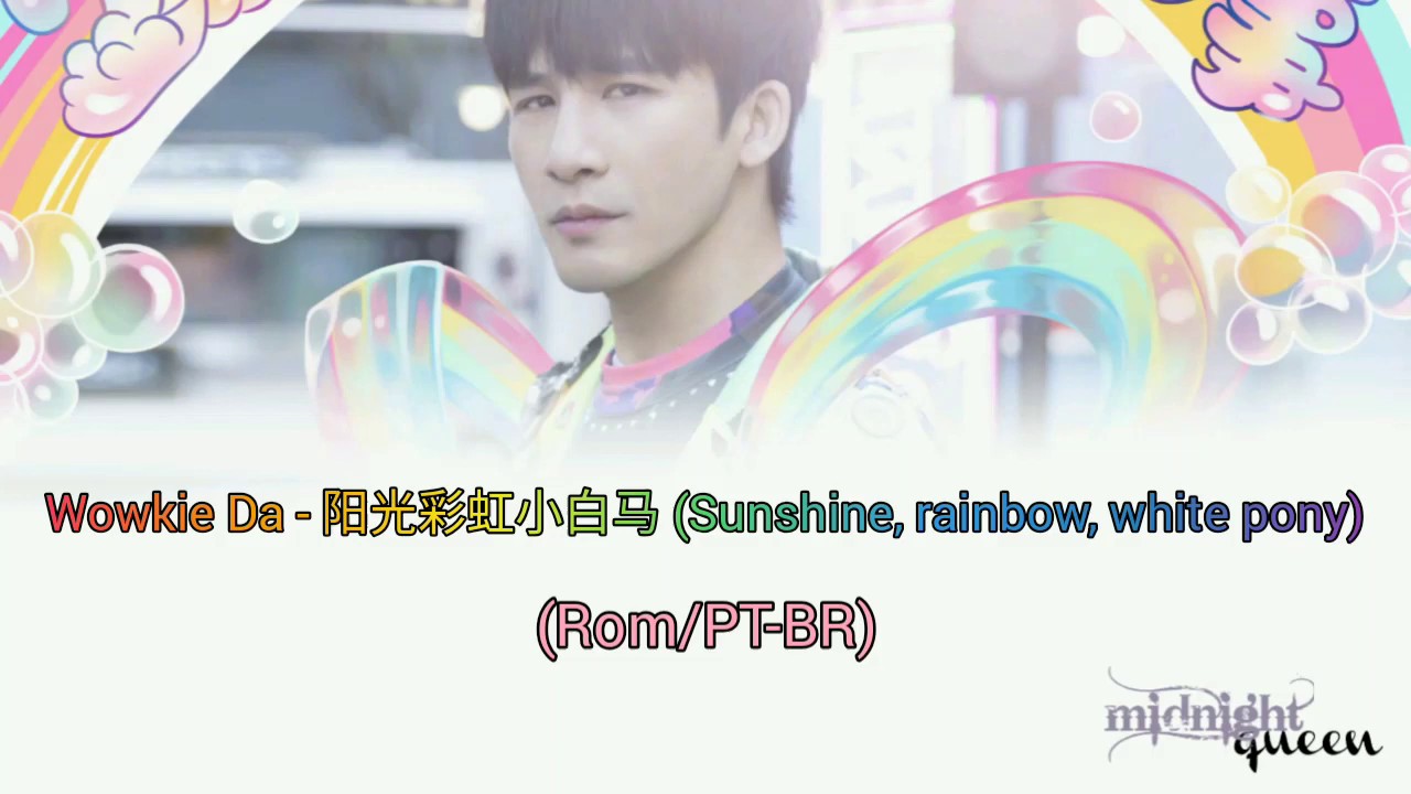 [ROM/PT-BR] Wowkie Da - 阳光彩虹小白马 (Sunshine, rainbow, white pony) - YouTube