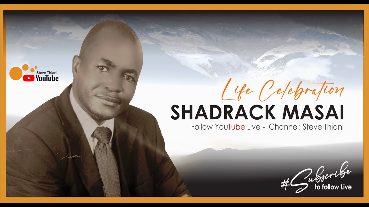 Shadrack Masai Life Celebration😭😭😭😭😭. Held on: 26 January 2022. - YouTube