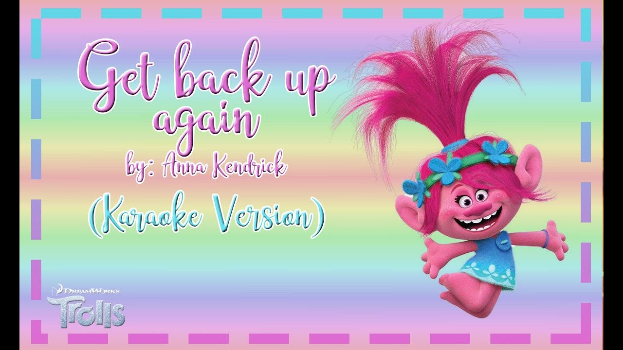 Trolls lyrics get back up again - howwriting