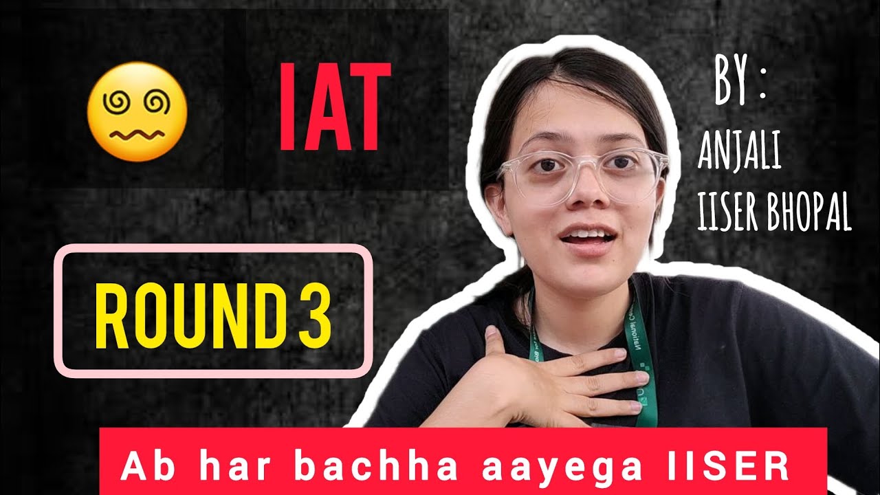 IAT Round 3 cutoff released !! Comparison with last year data 🫨 #iiser ...