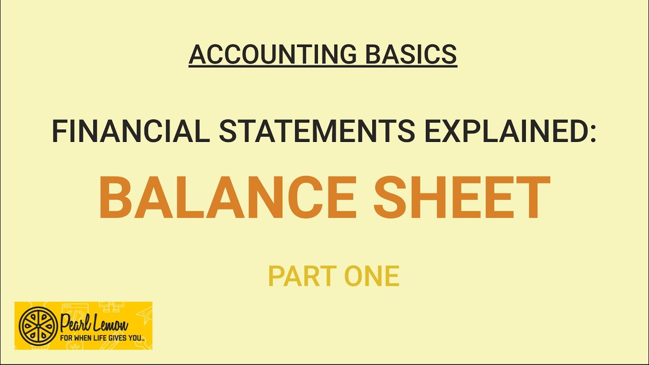 Balance Sheet Explained (Part One) - YouTube