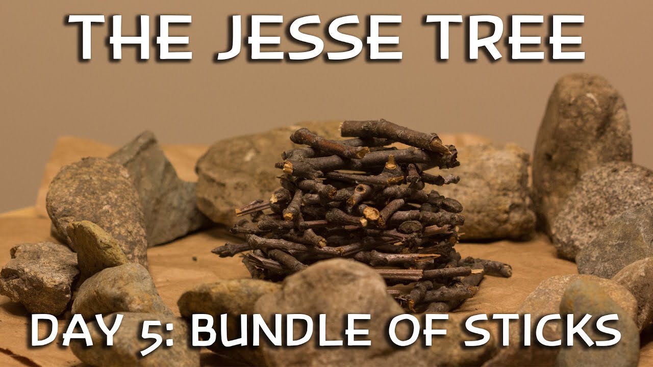 Jesse Tree Day 5 - Bundle of Sticks - YouTube
