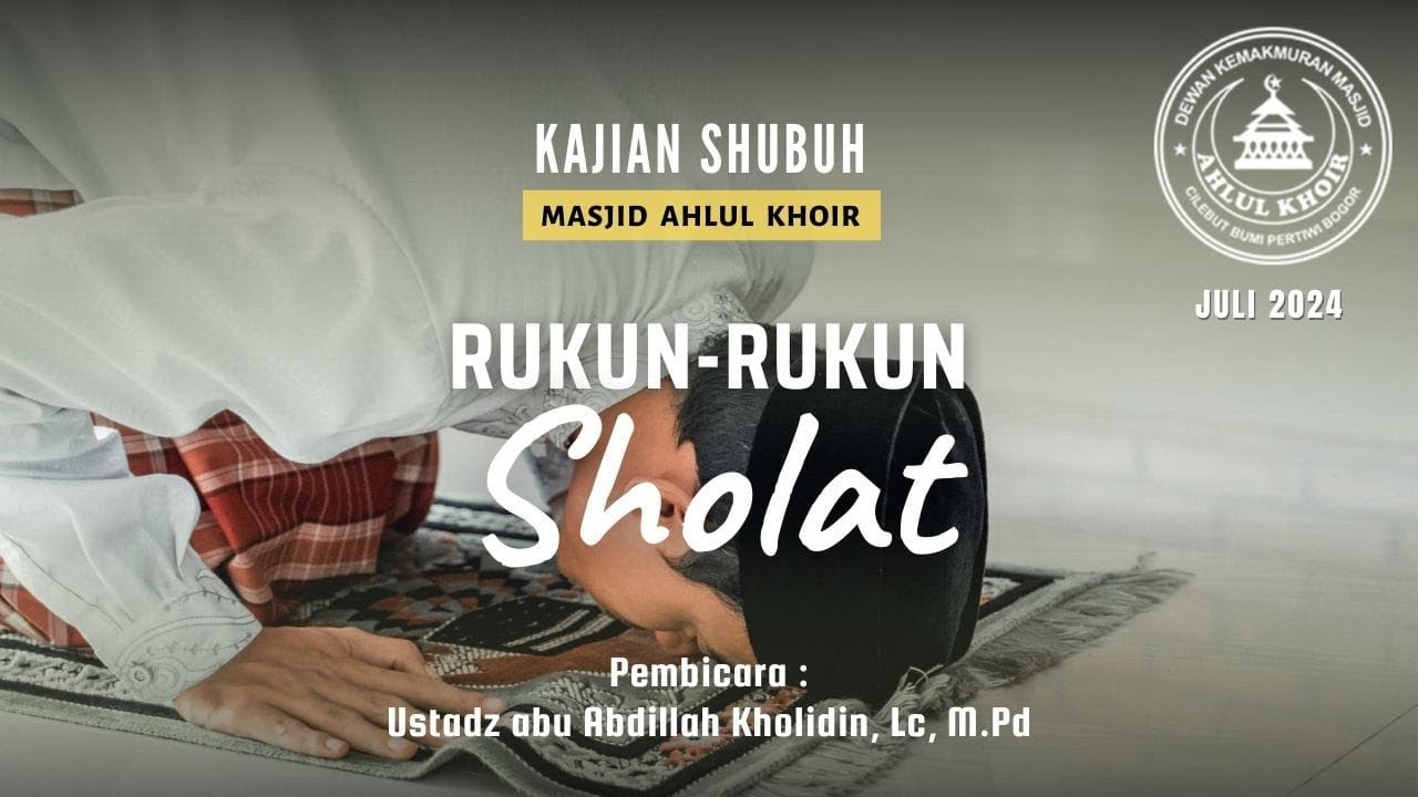 Kajian Shubuh: Rukun - Rukun Sholat | Ustadz Abu Kholidin Lc Mpd - YouTube