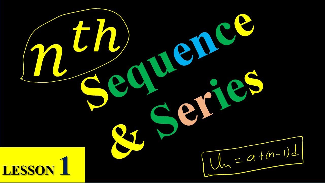 Sequence And Series Lesson One YouTube sequence-and-series-lesson-one-youtube