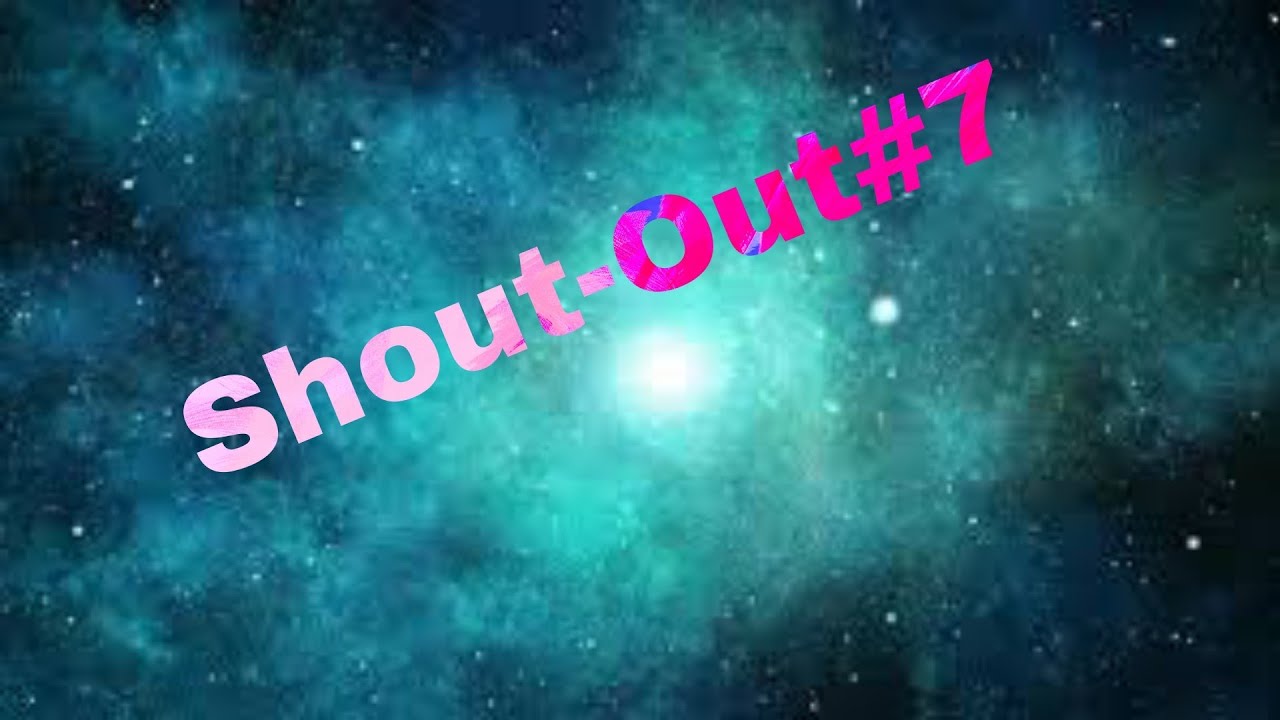 Shout-Out Video#7 - YouTube