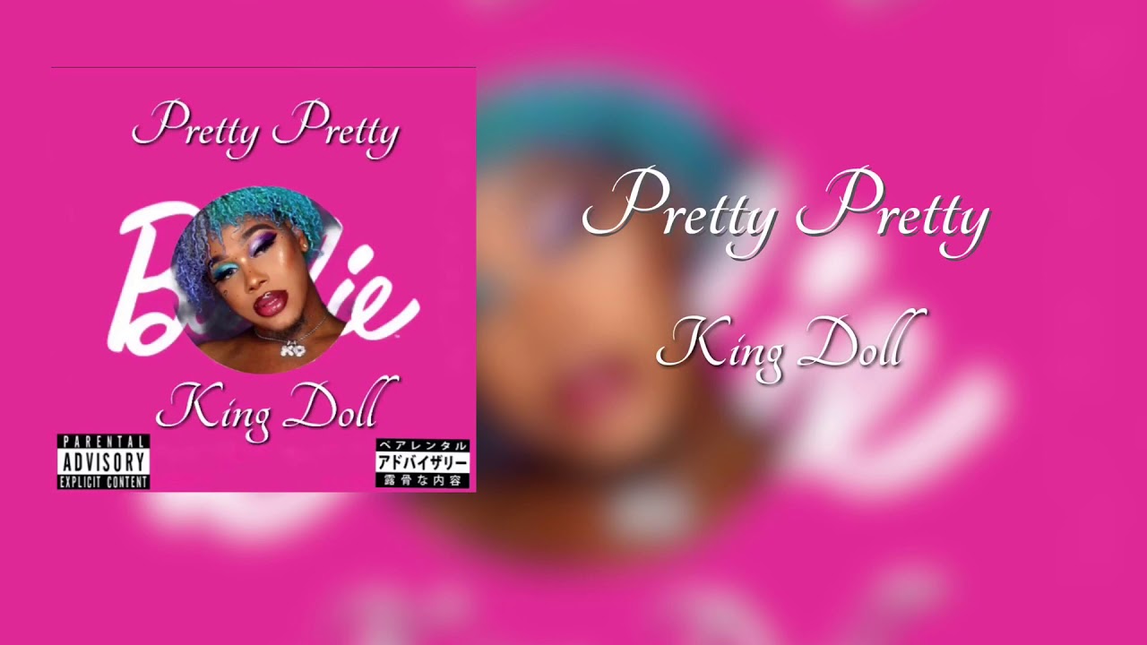 King Doll Montana - Pretty Pretty 2019 - YouTube