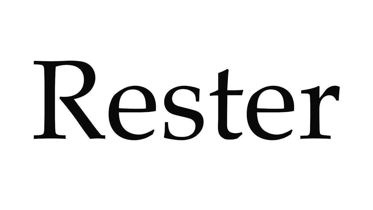 How to Pronounce Rester - YouTube