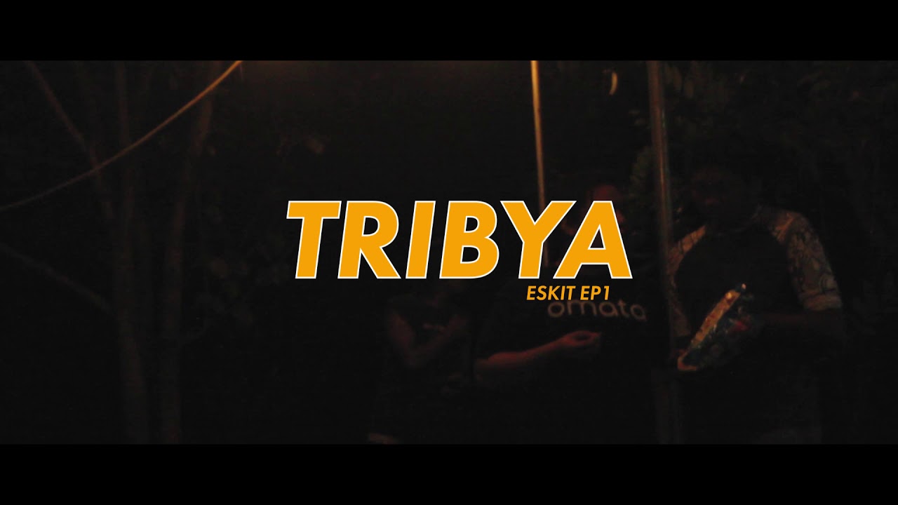 ESKIT EP 1 | TRIBYA - YouTube