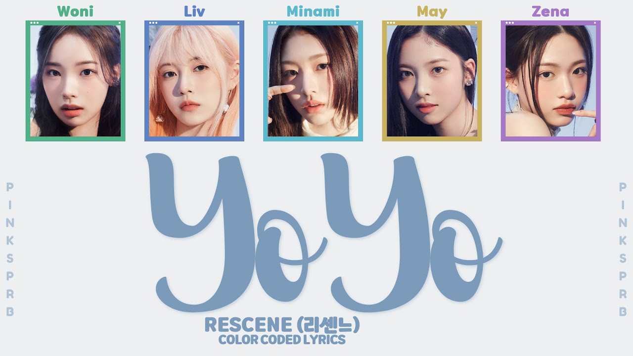RESCENE (리센느) YoYo [Color Coded Lyrics | Rom / Han / Eng] - YouTube